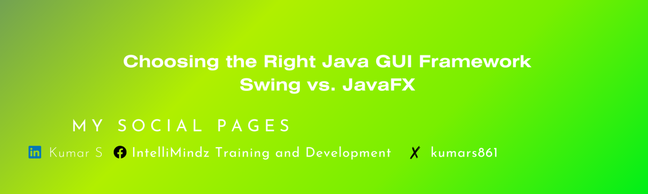 Choosing the Right Java GUI Framework: Swing vs. JavaFX Choosing the Right Java GUI Framework: Swing vs. JavaFX