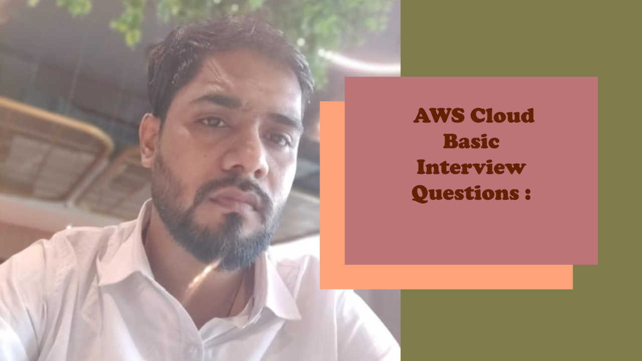 AWS Cloud Basic Interview Questions AWS Cloud Basic Interview Questions