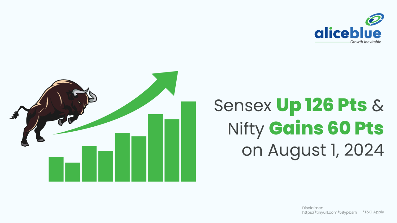 Sensex Up 126 Pts & Nifty Gains 60 Pts on August 1, 2024 Sensex Up 126 Pts & Nifty Gains 60 Pts on August 1, 2024