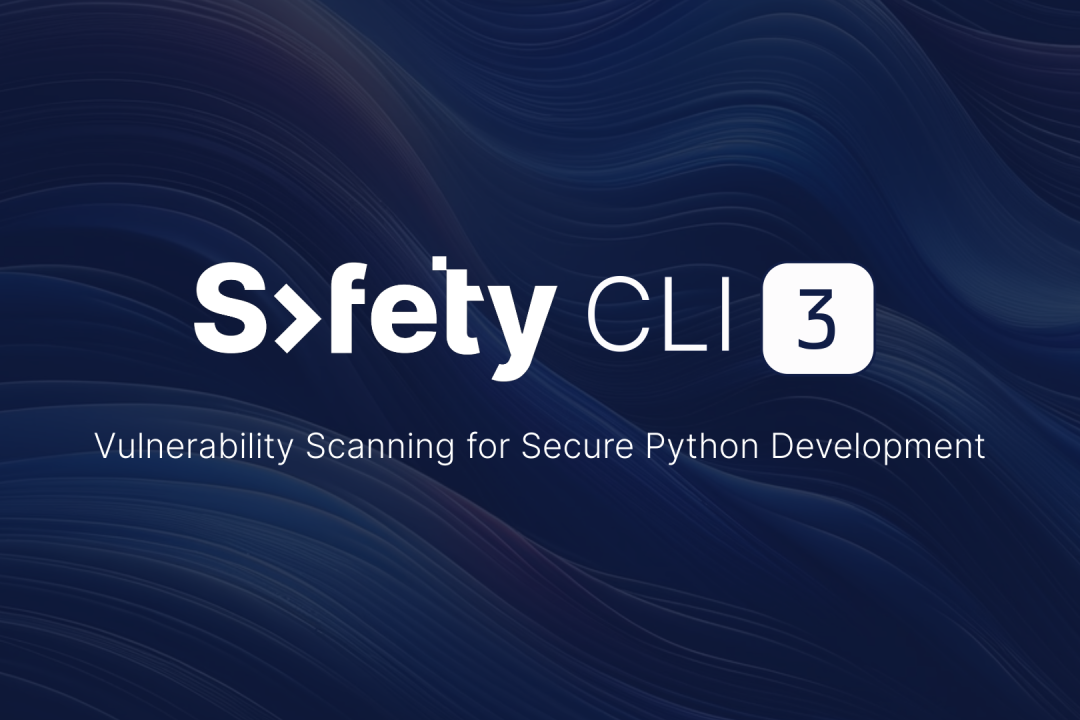 Introducing Safety CLI 3: Vulnerability Scanning for Secure Python ... Introducing Safety CLI 3: Vulnerability Scanning for Secure Python ...