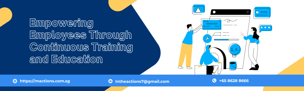 Empowering Employees Through Continuous Training and Education Empowering Employees Through Continuous Training and Education