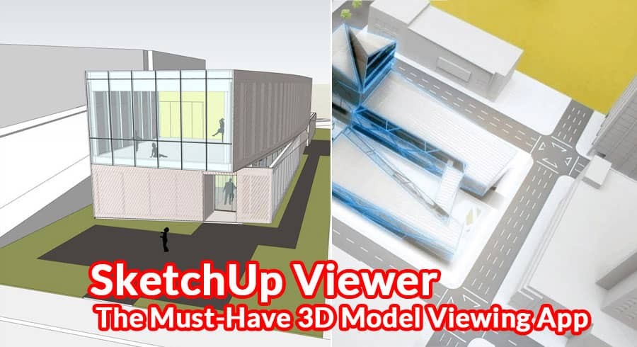 Introducing SketchUp Viewer – The Must-Have 3D Model Viewing App Introducing SketchUp Viewer – The Must-Have 3D Model Viewing App
