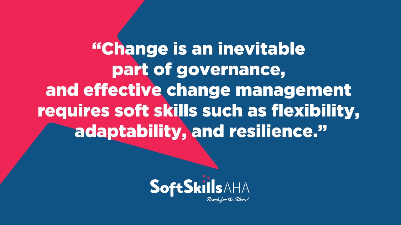 The Crucial Role of Soft Skills in Effective Governance The Crucial Role of Soft Skills in Effective Governance