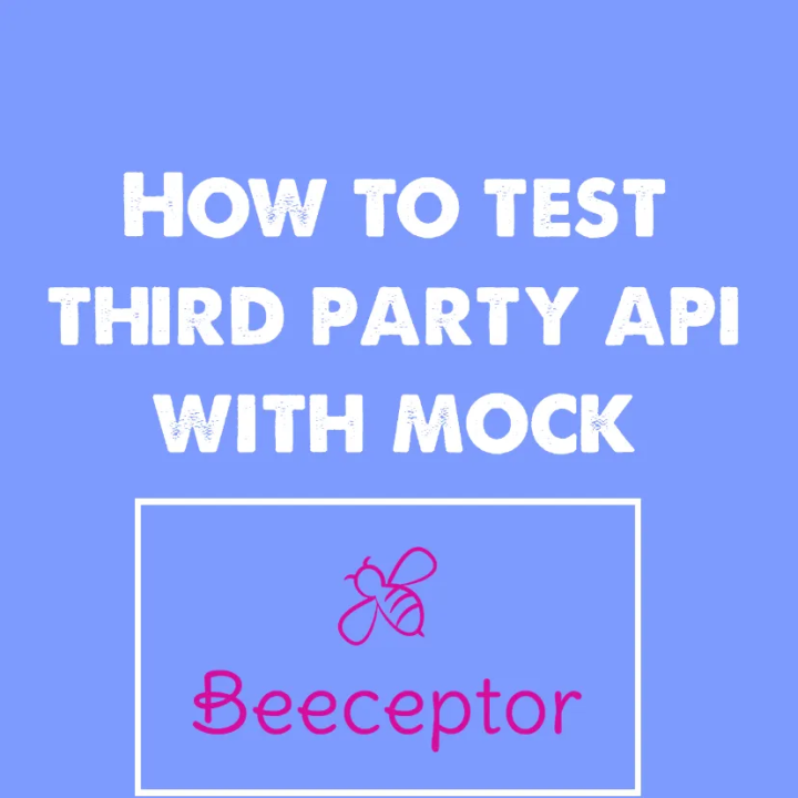 A Guide to Test 3rd Party APIs with Mock A Guide to Test 3rd Party APIs with Mock