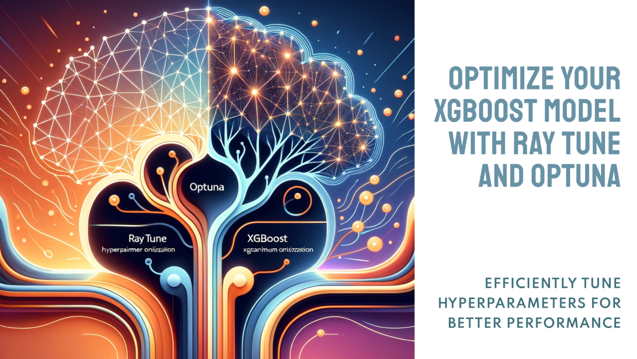 Integrating Ray Tune with Optuna for XGBoost Model Building Integrating Ray Tune with Optuna for XGBoost Model Building