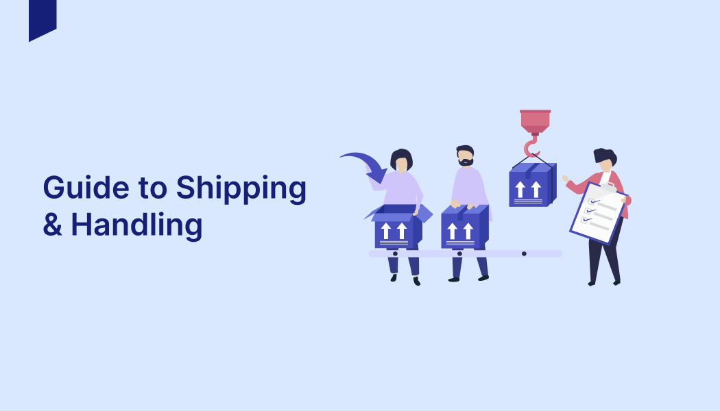 Guide to Shipping & Handling Guide to Shipping & Handling