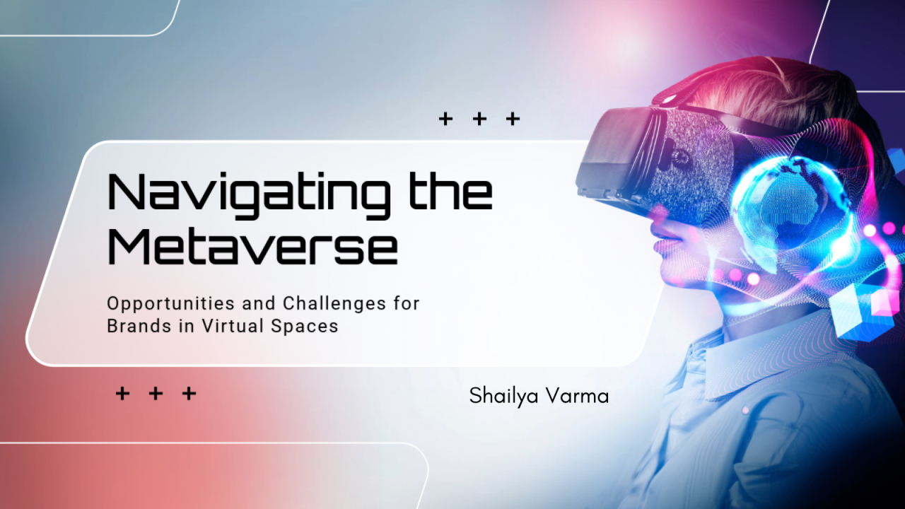 Navigating the Metaverse: Opportunities and Challenges for Brands in ... Navigating the Metaverse: Opportunities and Challenges for Brands in ...