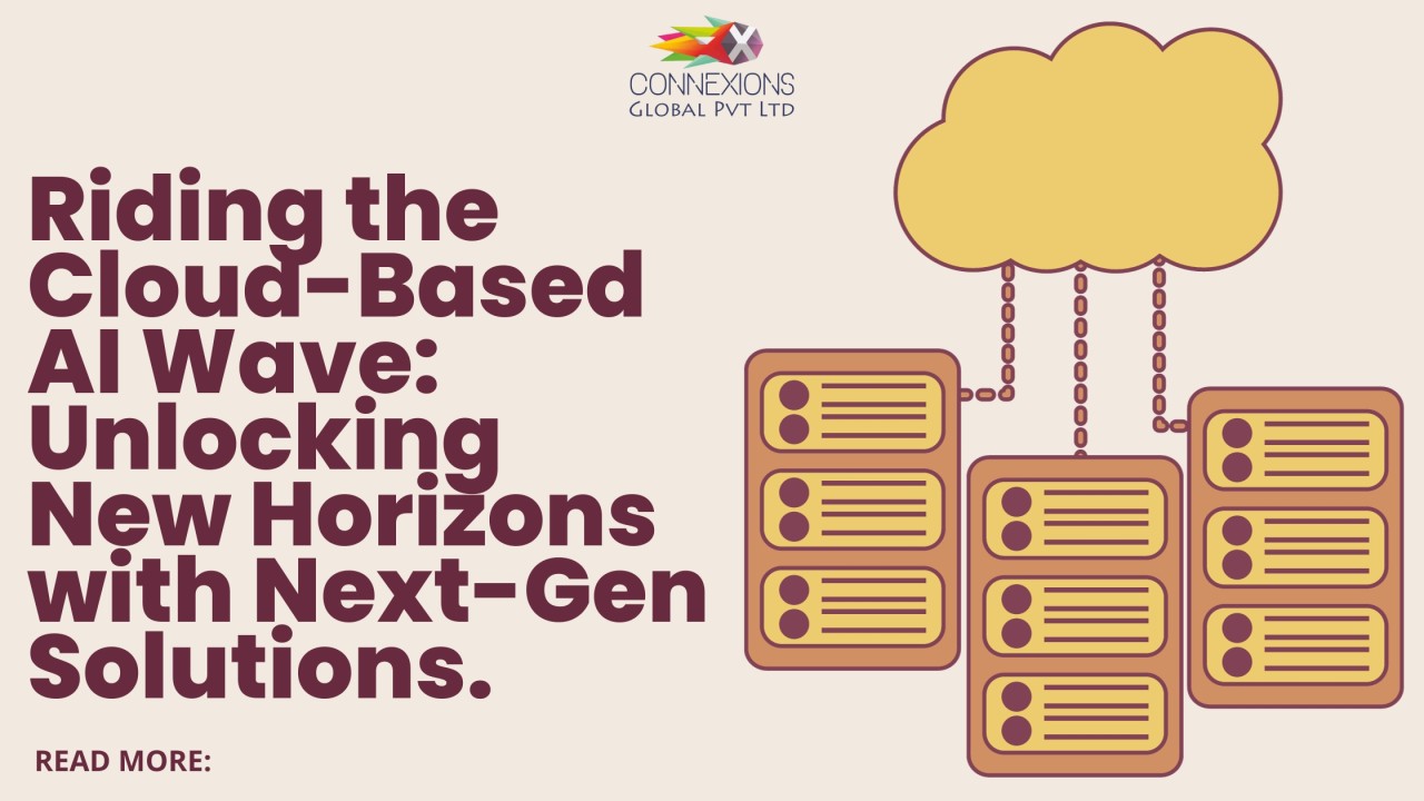 Riding the Cloud-Based AI Wave: Unlocking New Horizons with Next-Gen ... Riding the Cloud-Based AI Wave: Unlocking New Horizons with Next-Gen ...