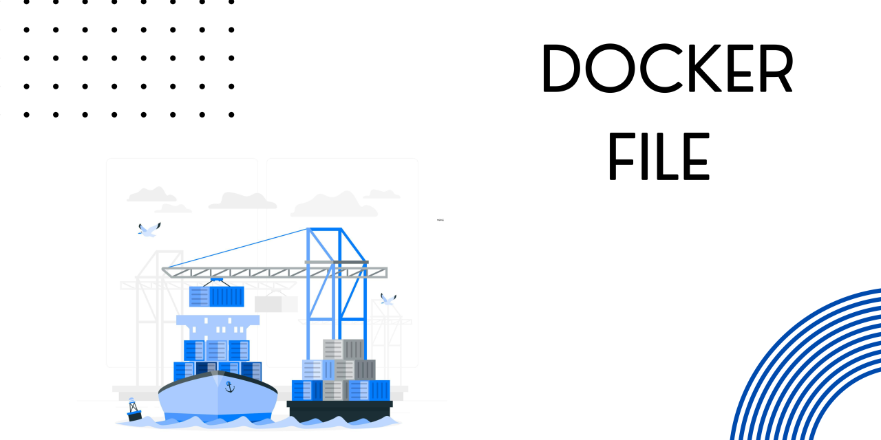 A step-by-step guide to create Dockerfile A step-by-step guide to create Dockerfile