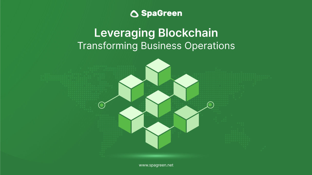 Leveraging Blockchain: Transforming Business Operations Leveraging Blockchain: Transforming Business Operations