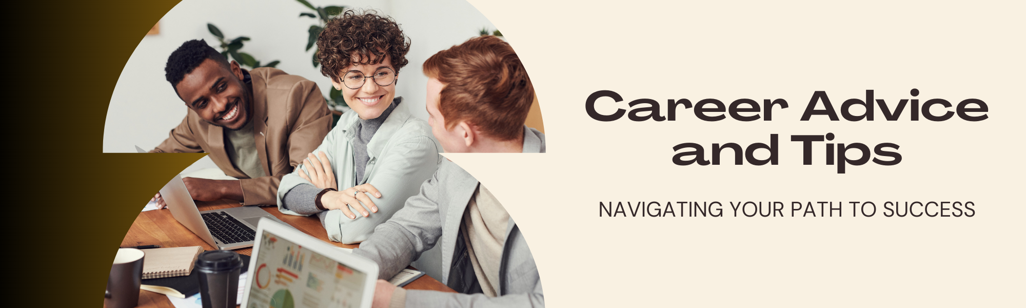 Career Advice and Tips: Navigating Your Path to Success Career Advice and Tips: Navigating Your Path to Success