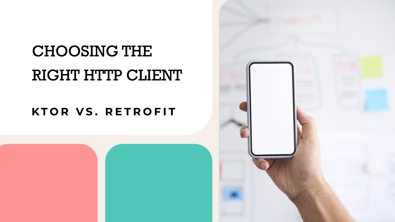 Ktor vs. Retrofit: Choosing the Right HTTP Client for Your Android App Ktor vs. Retrofit: Choosing the Right HTTP Client for Your Android App