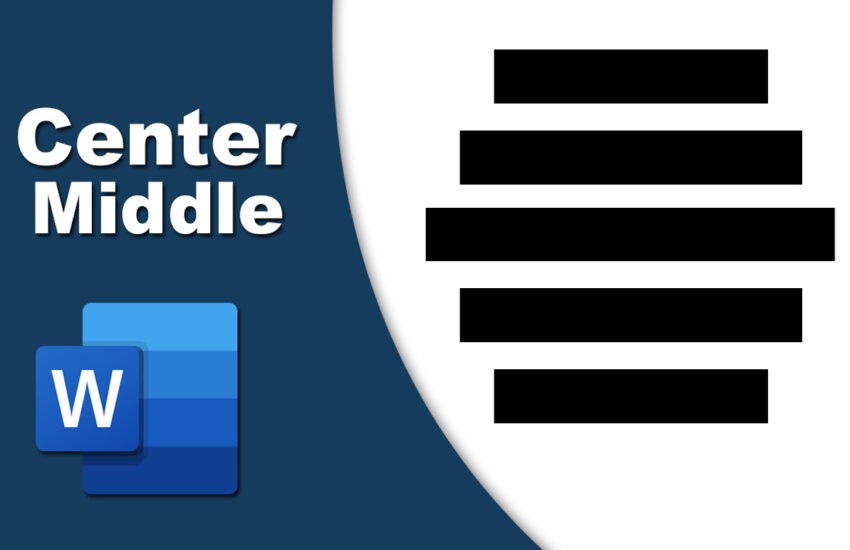 How to center and middle align text in Microsoft Word How to center and middle align text in Microsoft Word