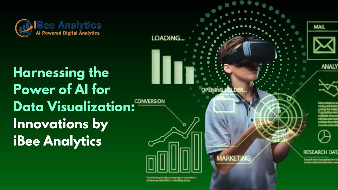Harnessing the Power of AI for Data Visualization: Innovations by iBee ... Harnessing the Power of AI for Data Visualization: Innovations by iBee ...