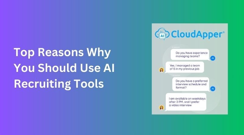 AI Recruiting Tools – Top 8 Reasons Why You Should Use Them AI Recruiting Tools – Top 8 Reasons Why You Should Use Them