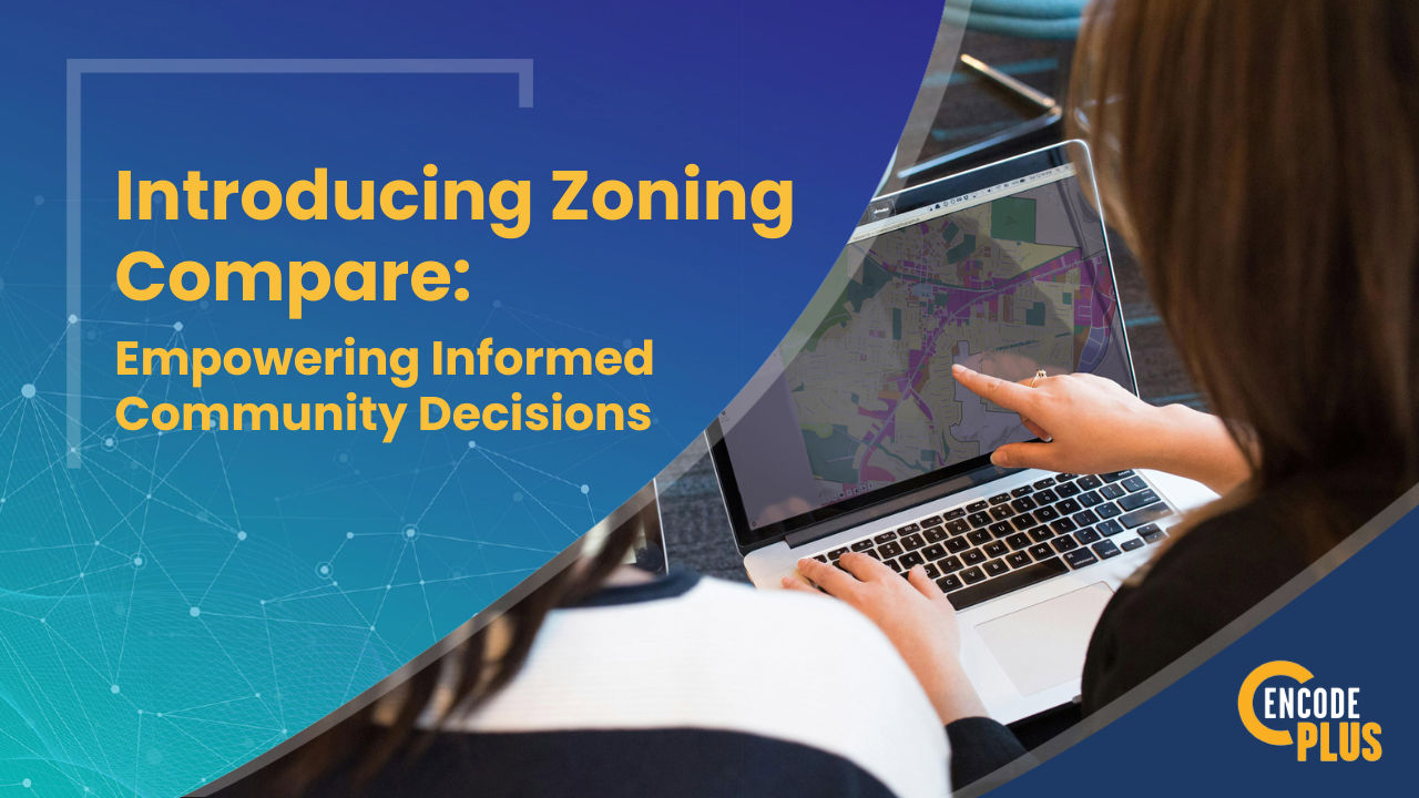 Introducing Zoning Compare: Empowering Informed Community Decisions Introducing Zoning Compare: Empowering Informed Community Decisions