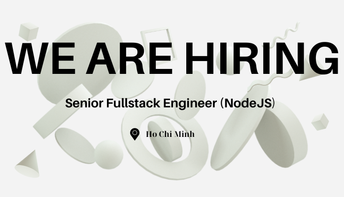 Senior Fullstack Engineer (NodeJS) Senior Fullstack Engineer (NodeJS)