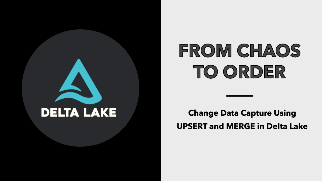 Understanding Change Data Capture(CDC) in Delta Lake Understanding Change Data Capture(CDC) in Delta Lake
