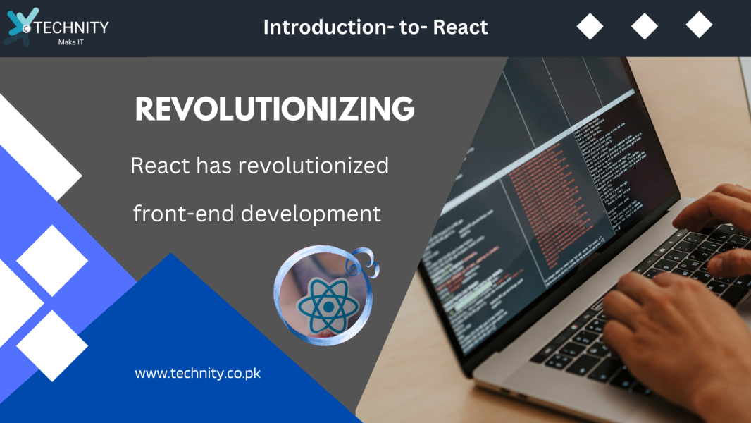 Introduction to React: Revolutionizing Front-End Development Introduction to React: Revolutionizing Front-End Development
