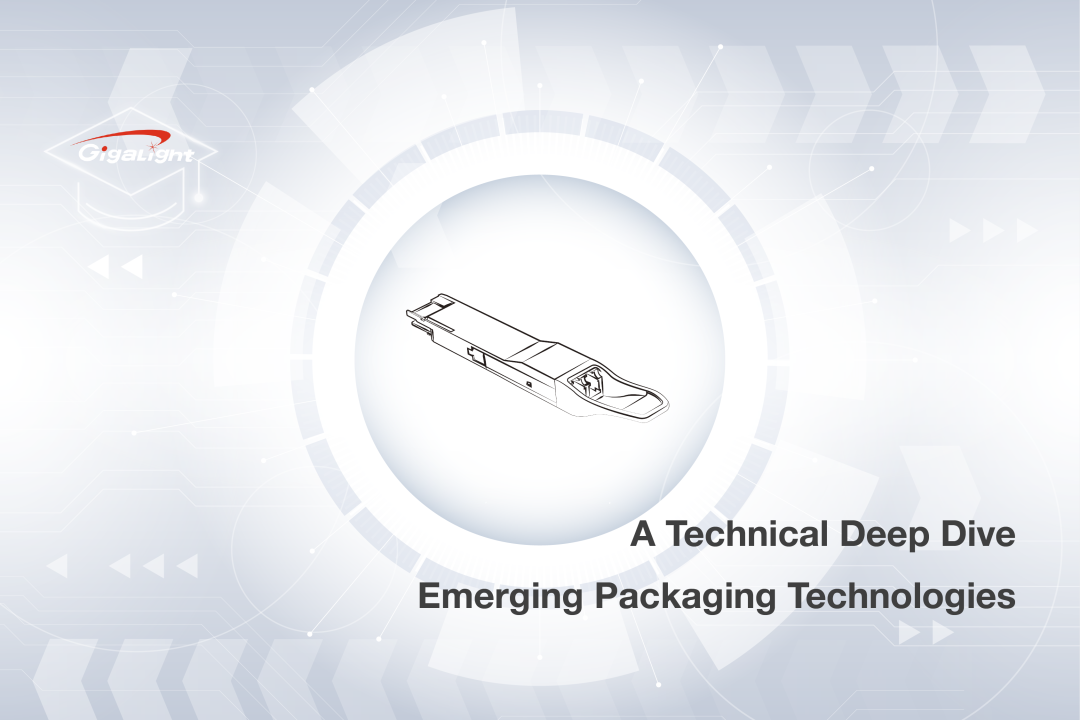 Emerging Packaging Technologies: A Technical Deep Dive Emerging Packaging Technologies: A Technical Deep Dive