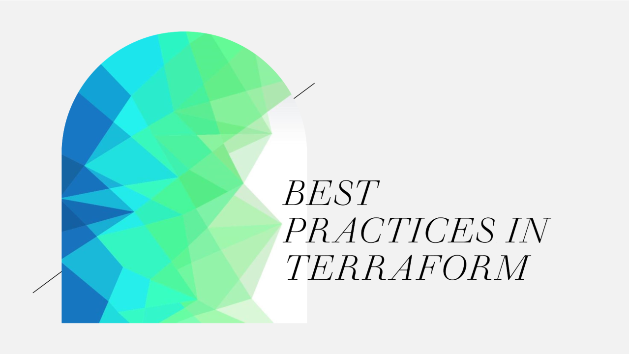 Best Practices in Terraform Best Practices in Terraform