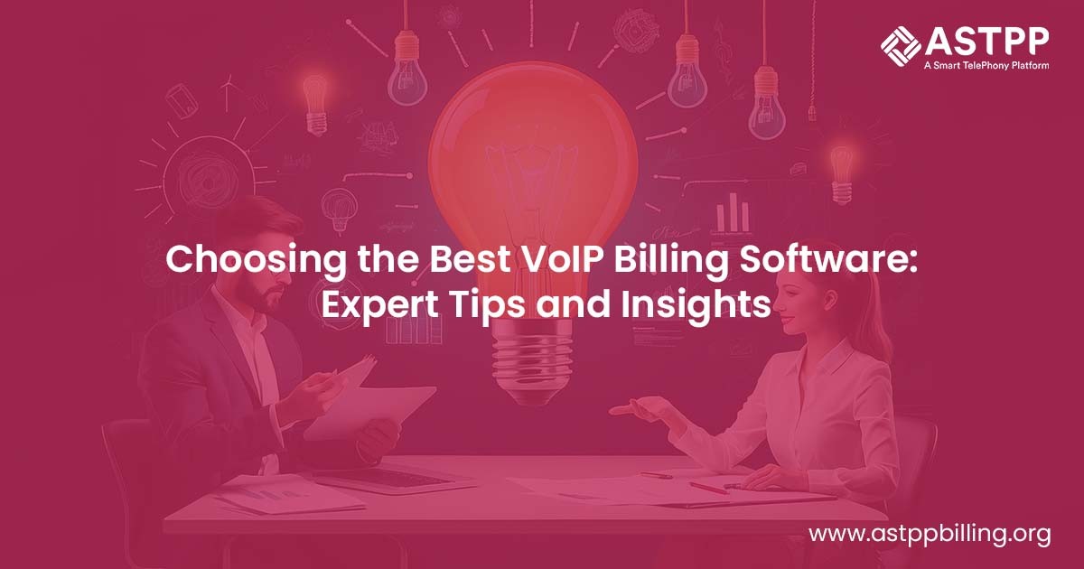 VoIP Billing Software: Top Tips to Choose the Best Solution VoIP Billing Software: Top Tips to Choose the Best Solution