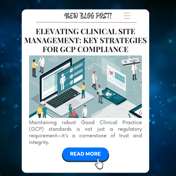 Elevating Clinical Site Management: Key Strategies for GCP Compliance Elevating Clinical Site Management: Key Strategies for GCP Compliance