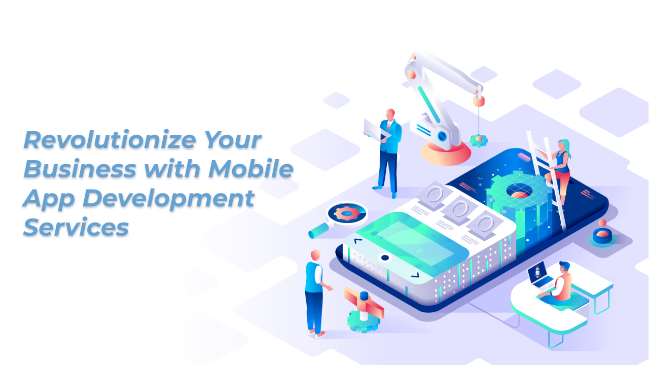 Revolutionize Your Business with Mobile App Development Services by Web ... Revolutionize Your Business with Mobile App Development Services by Web ...