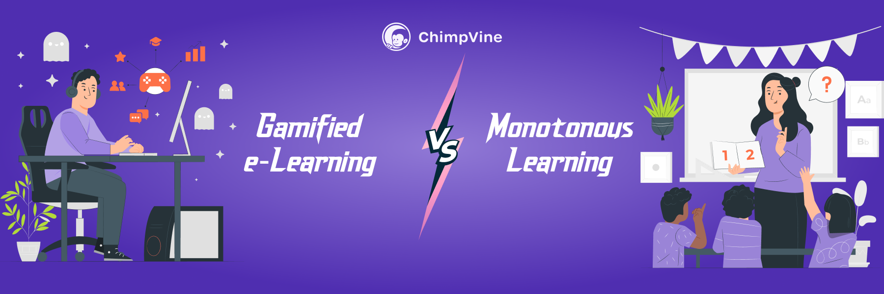 Gamified E-Learning Vs Monotonous Learning Gamified E-Learning Vs Monotonous Learning
