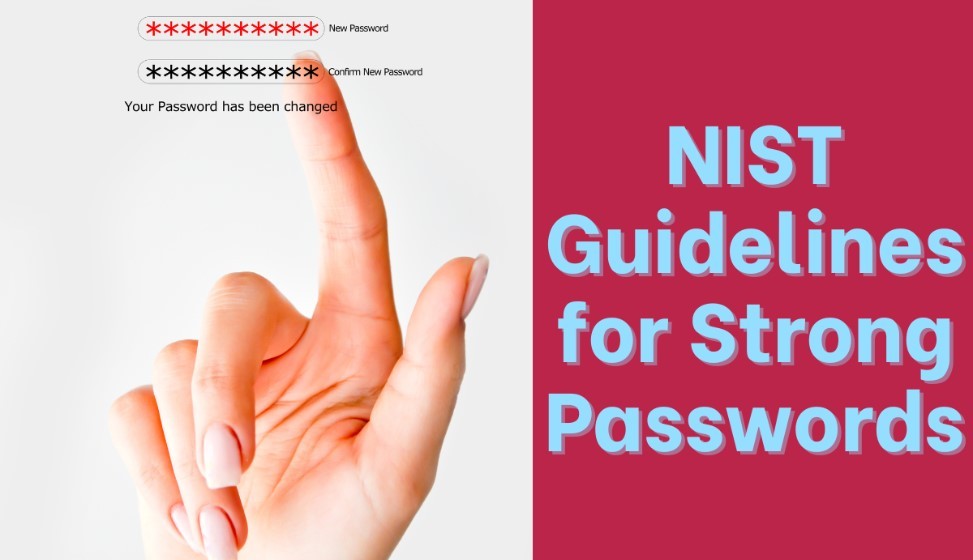 NIST Guidelines for Strong Passwords NIST Guidelines for Strong Passwords