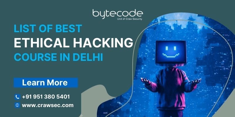 List of Best Ethical Hacking Courses in Delhi List of Best Ethical Hacking Courses in Delhi