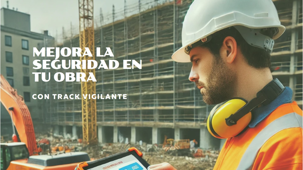 Mejora la Seguridad en tu obra Mejora la Seguridad en tu obra