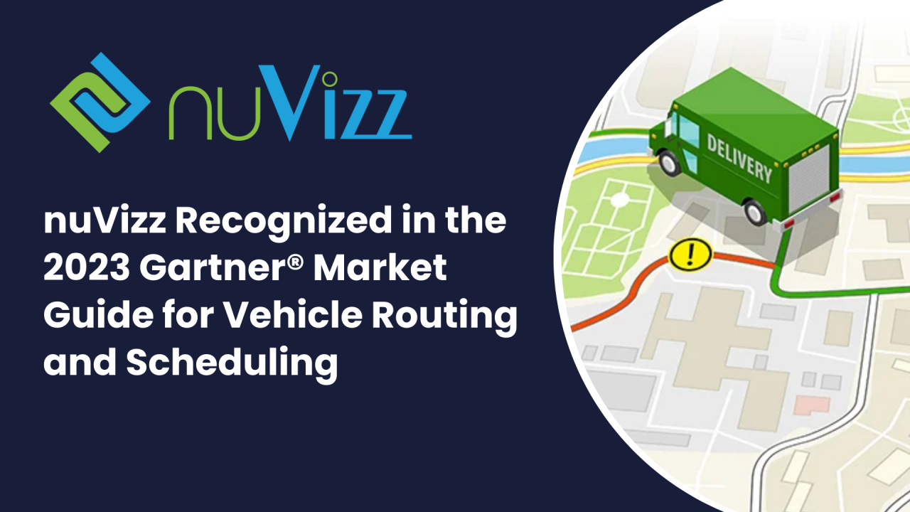 nuVizz Recognized in the 2023 Gartner® Market Guide for Vehicle Routing ... nuVizz Recognized in the 2023 Gartner® Market Guide for Vehicle Routing ...