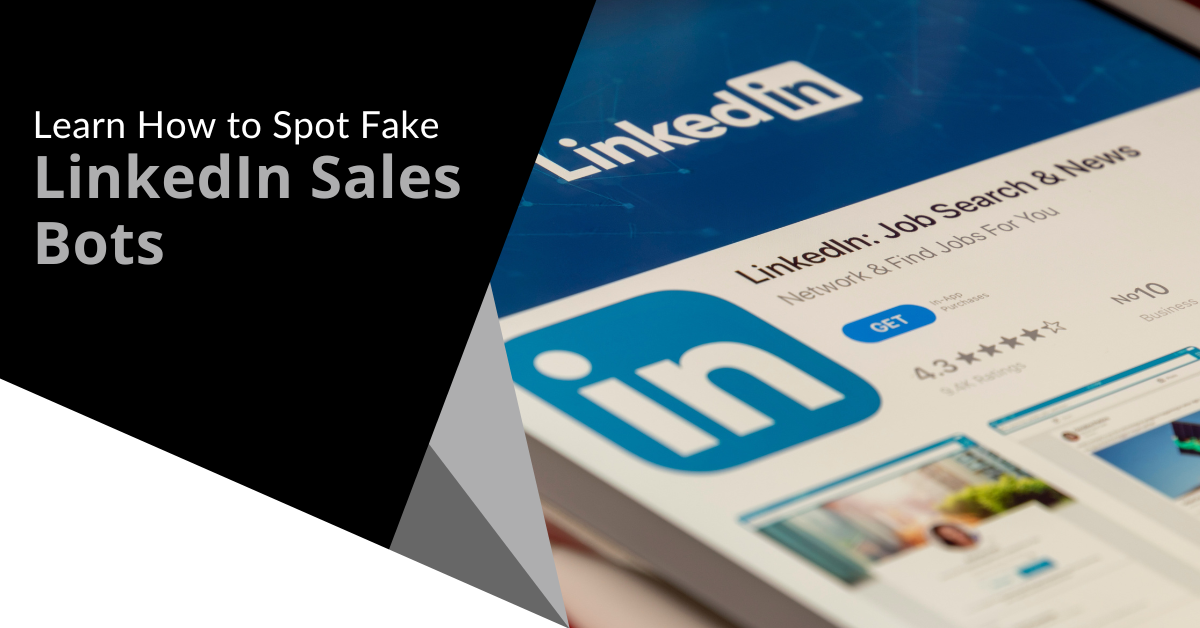 LEARN HOW TO SPOT FAKE LINKEDIN SALES BOTS LEARN HOW TO SPOT FAKE LINKEDIN SALES BOTS