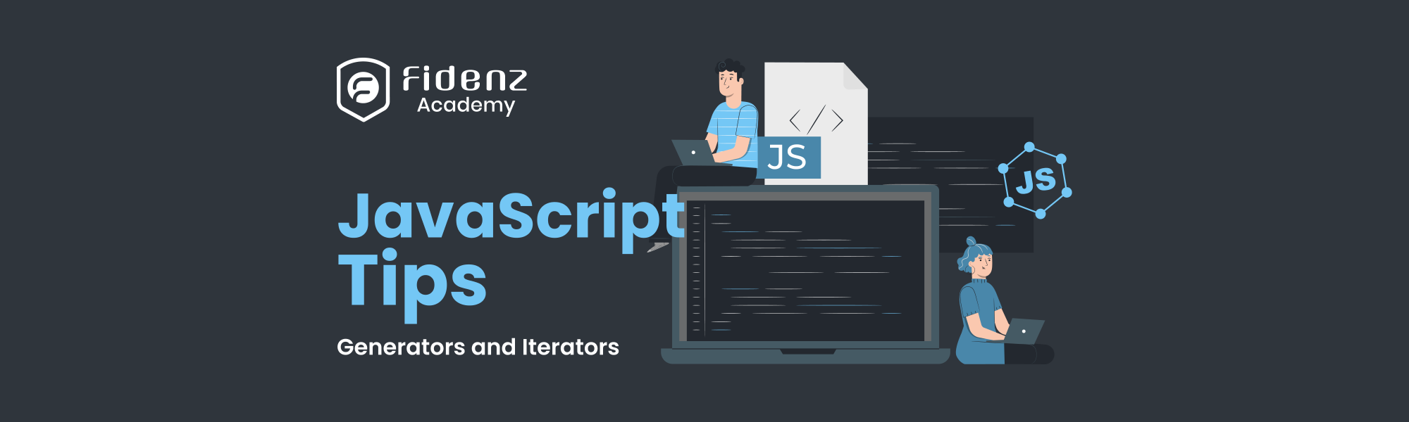 JavaScript Tips - Generators and Iterators | Tips&Tricks JavaScript Tips - Generators and Iterators | Tips&Tricks