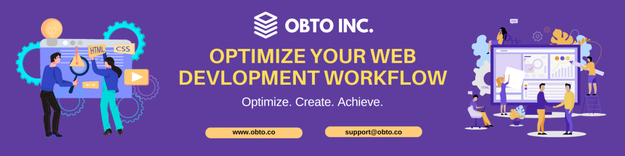 Optimizing Your Web Development Workflow with OBTO Optimizing Your Web Development Workflow with OBTO