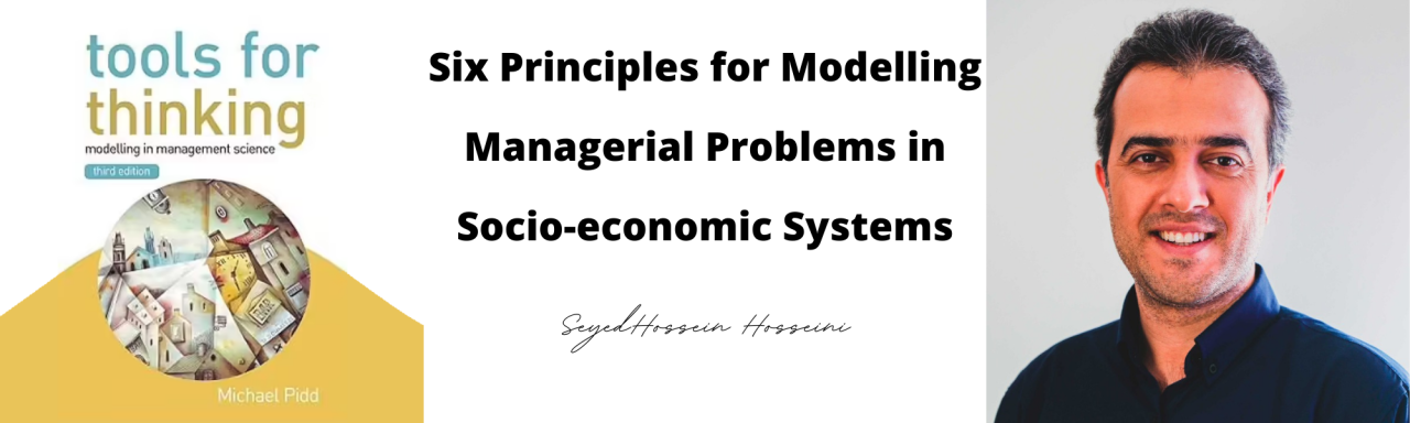 Six Principles for Modelling Managerial Problems in Socio-economic Systems Six Principles for Modelling Managerial Problems in Socio-economic Systems