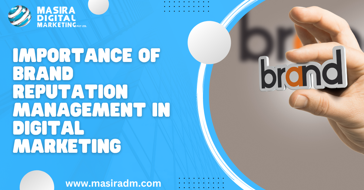 Importance of Brand Reputation Management in Digital Marketing Importance of Brand Reputation Management in Digital Marketing