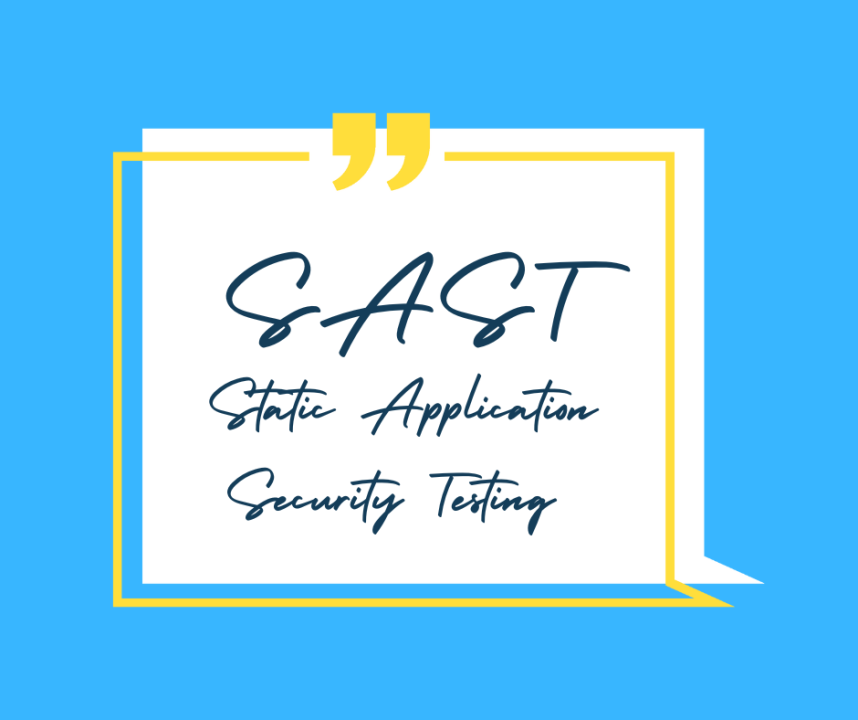 Static Application Security Testing (SAST) Static Application Security Testing (SAST)