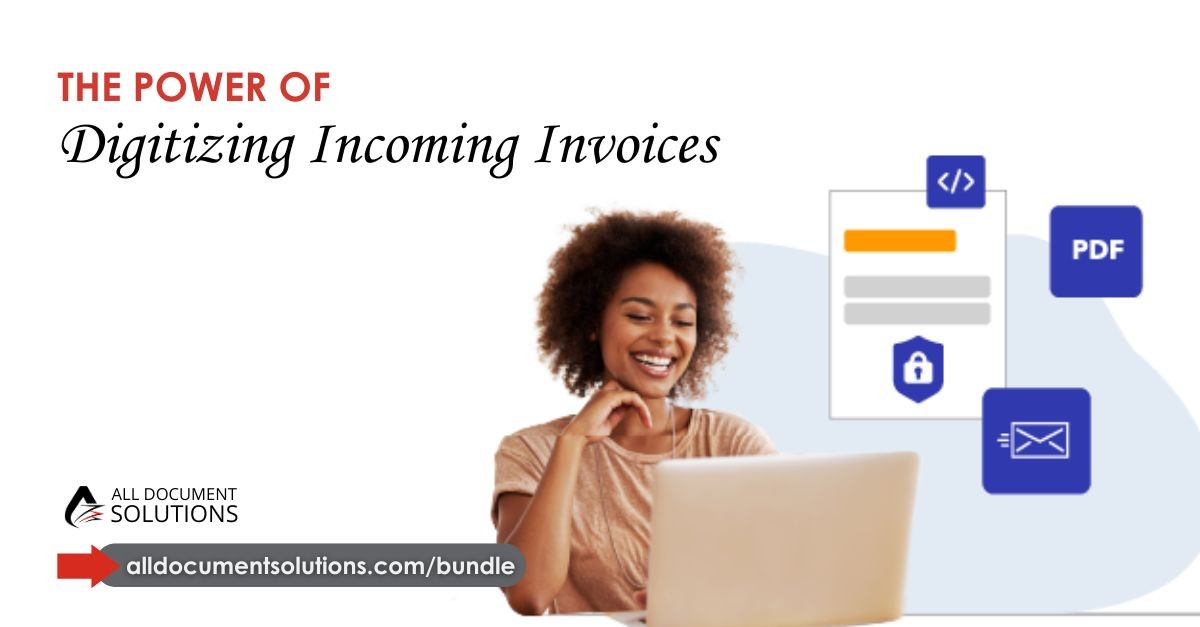 The Power of Digitizing Incoming Invoices The Power of Digitizing Incoming Invoices
