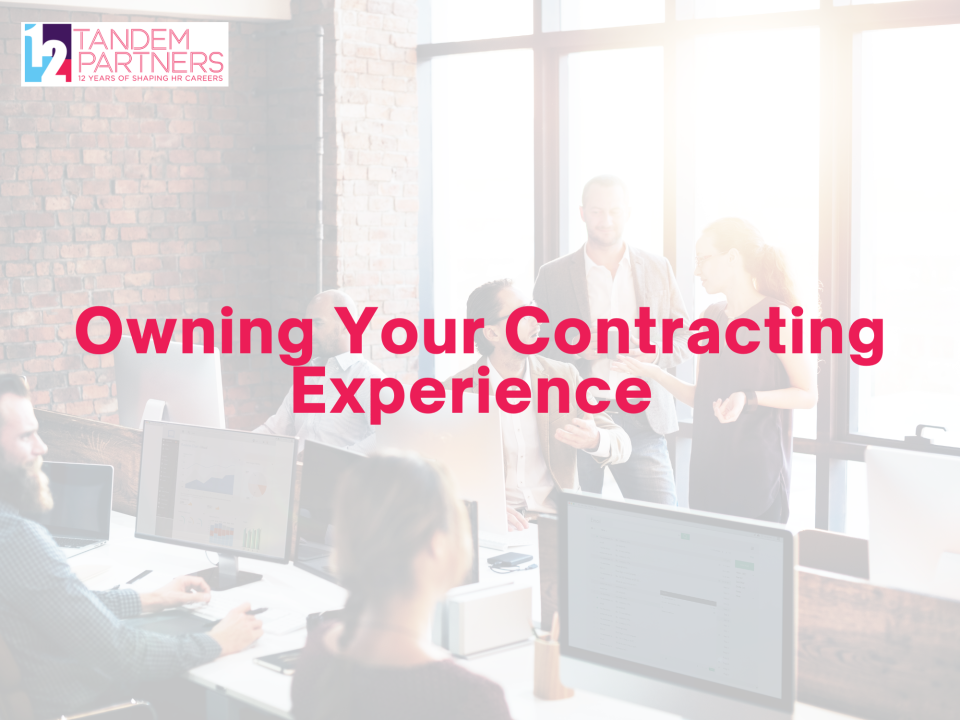 Owning Your Contracting Experience Owning Your Contracting Experience