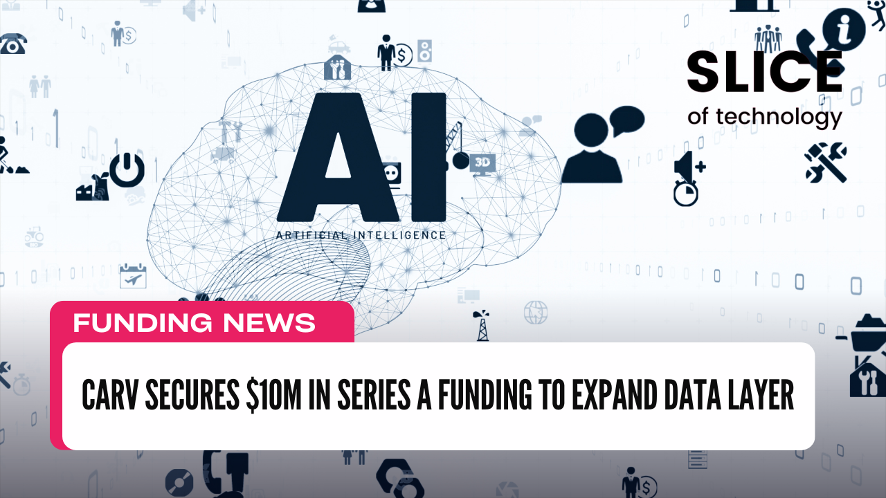 CARV Secures $10M in Series A Funding to Expand Data Layer CARV Secures $10M in Series A Funding to Expand Data Layer