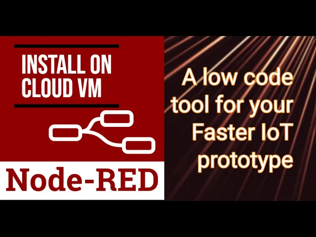 How to Build an IoT Prototype Using Node-RED How to Build an IoT Prototype Using Node-RED