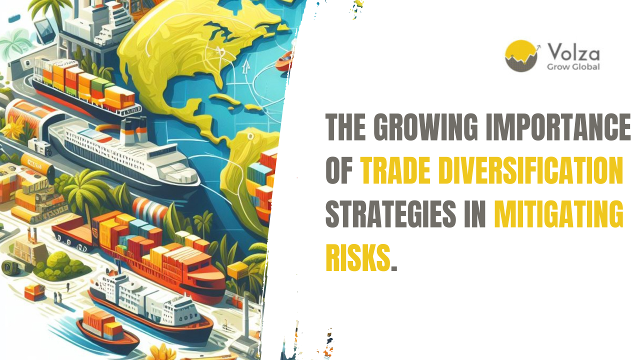 The Growing Importance of Trade Diversification Strategies in ... The Growing Importance of Trade Diversification Strategies in ...