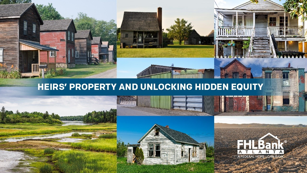 Heirs’ Property and Unlocking Hidden Equity Heirs’ Property and Unlocking Hidden Equity