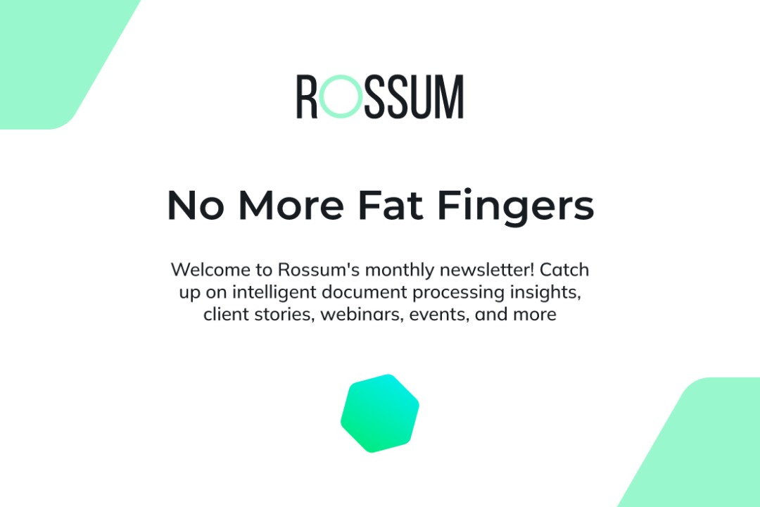 Rossum Newsletter - How to Cope with Fat Fingers Rossum Newsletter - How to Cope with Fat Fingers