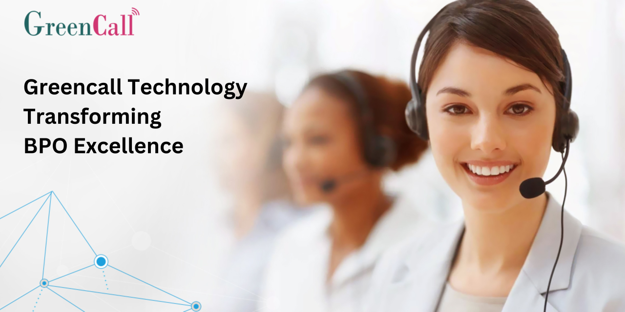 Greencall Technology: Revolutionizing B2B Business Process Outsourcing ... Greencall Technology: Revolutionizing B2B Business Process Outsourcing ...