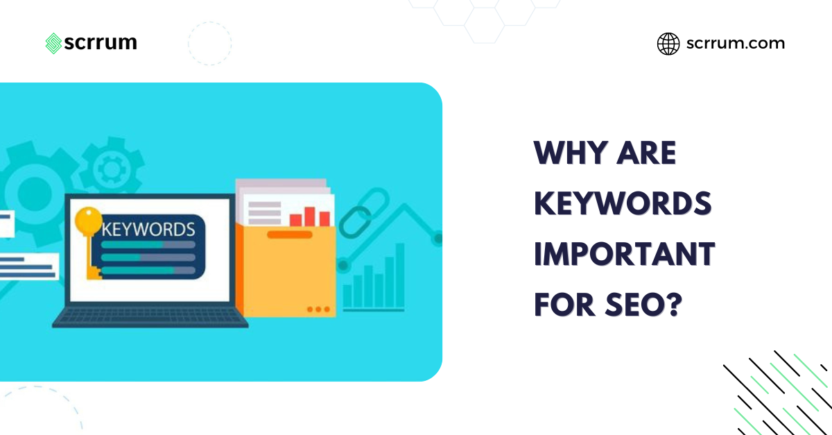 Why Are Keywords Important for SEO? Why Are Keywords Important for SEO?