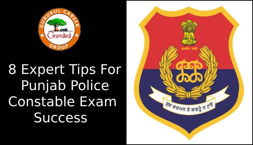 8 Expert Tips for Punjab Police Constable Exam Success 8 Expert Tips for Punjab Police Constable Exam Success