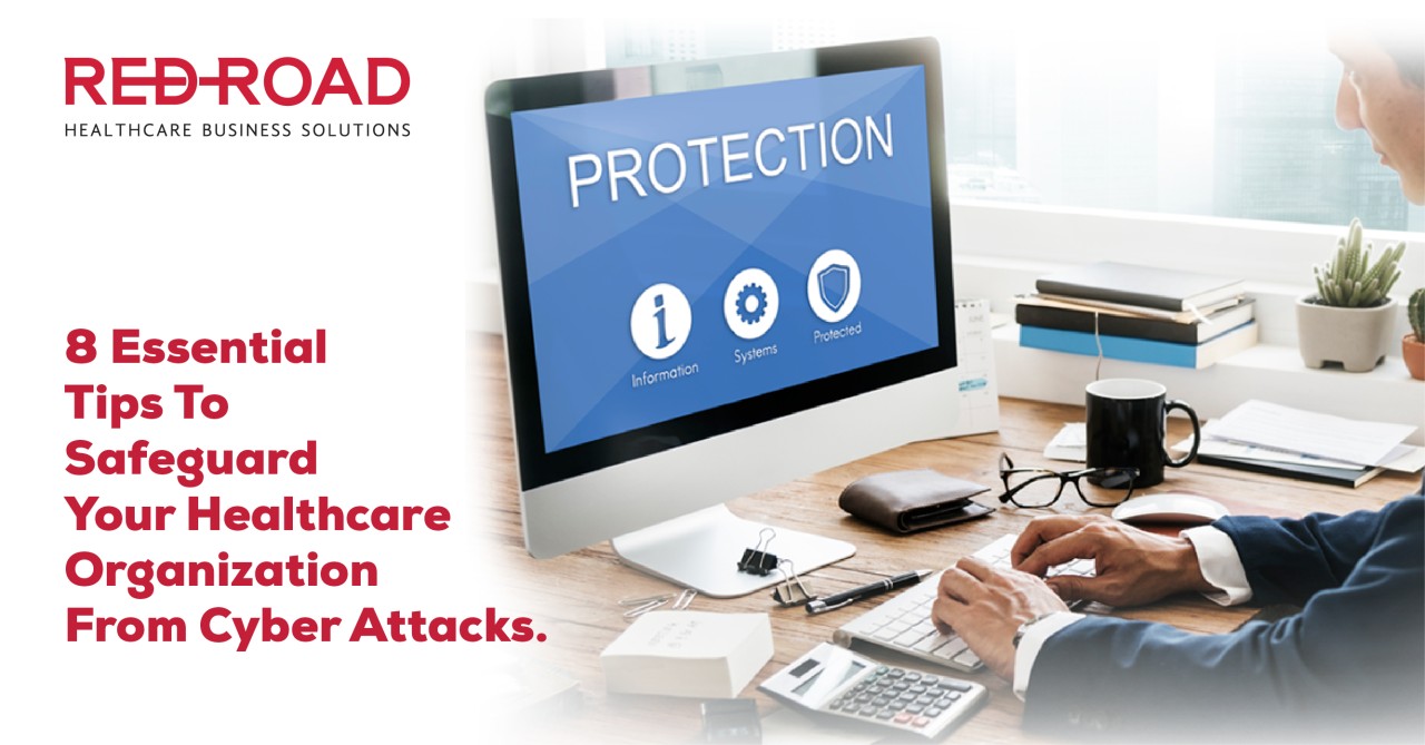 8 Essential Tips To Safeguard Your Healthcare Organization From Cyber ... 8 Essential Tips To Safeguard Your Healthcare Organization From Cyber ...